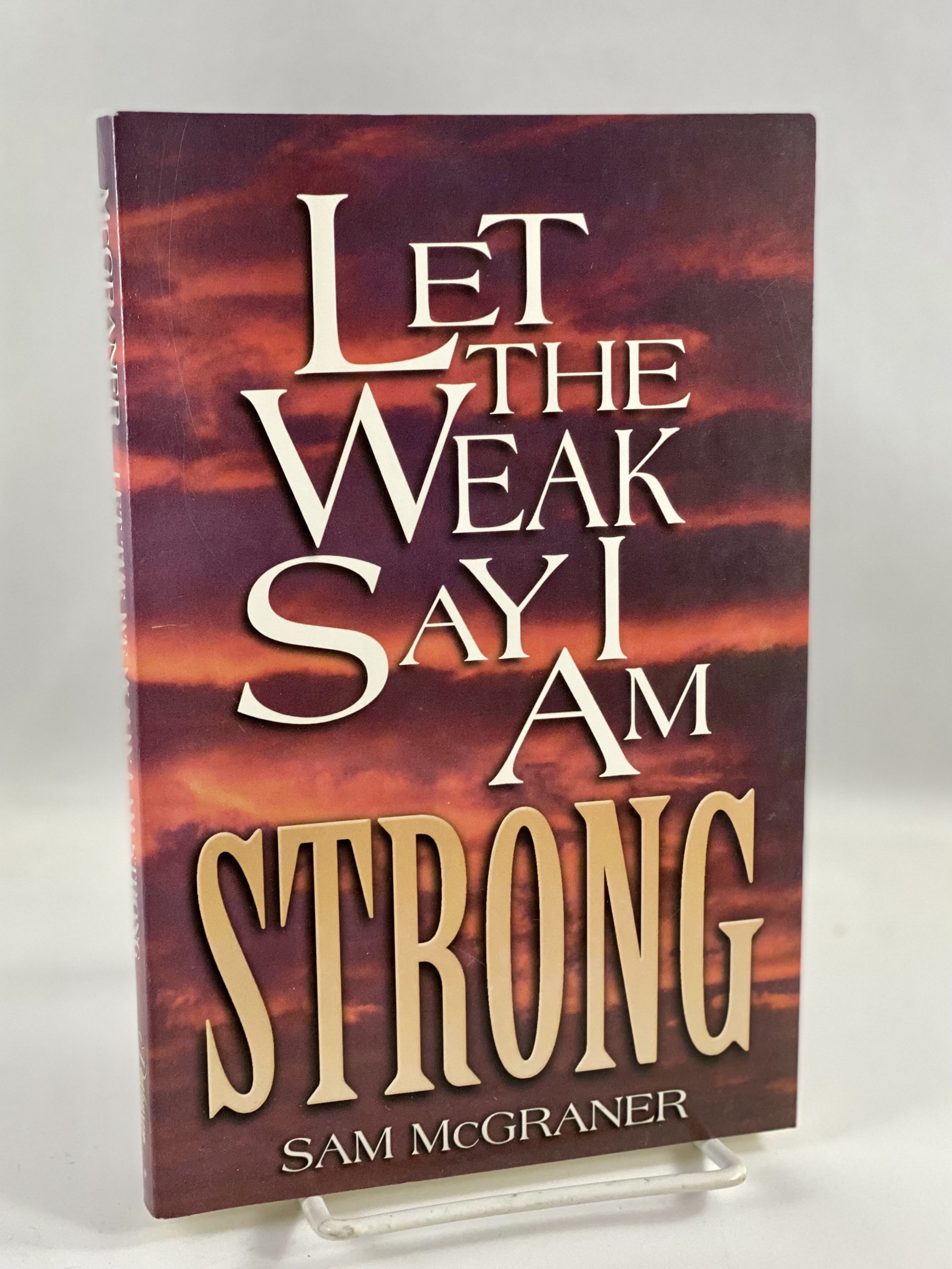 Let the Weak Say I am Strong - Pathway Bookstore