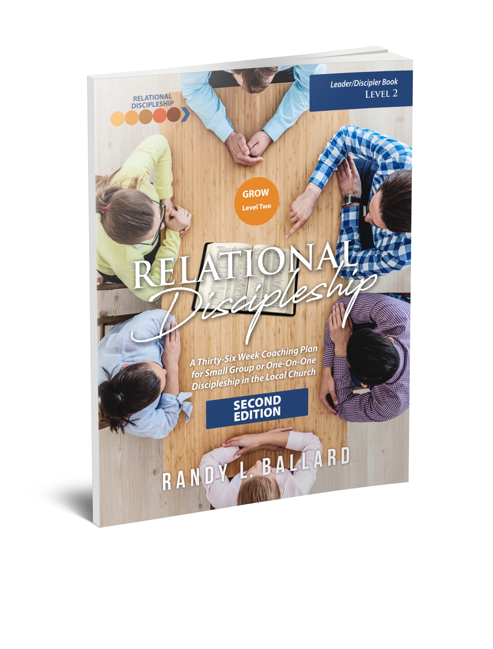 Relational Discipleship: Leader Guide - GROW Level Two (REVISED ...